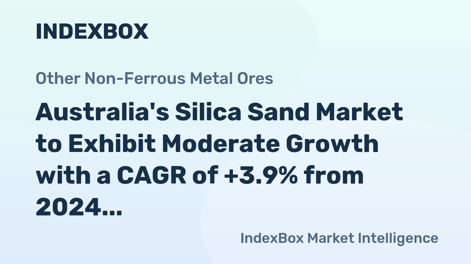 Australia's Silica Sand Market to Exhibit Moderate Growth with a CAGR of +3.9% from 2024 to 2035