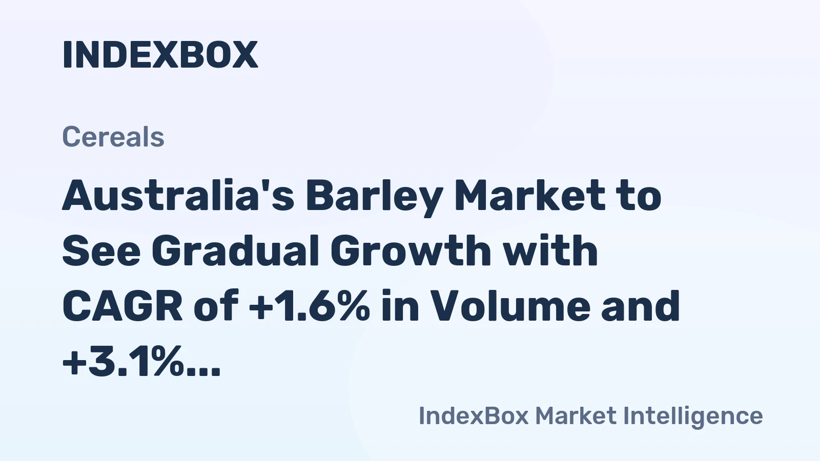 Australia's Barley Market to See Gradual Growth with CAGR of +1.6% in Volume and +3.1% in Value until 2035