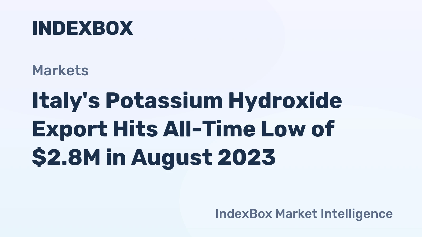 Italy's Potassium Hydroxide Export Hits All-Time Low of $2.8M in August 2023