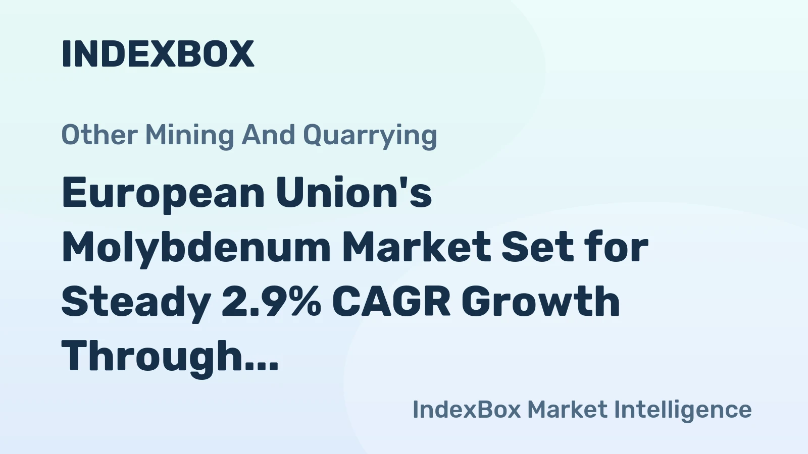 European Union's Molybdenum Market Set for Steady 2.9% CAGR Growth Through 2035