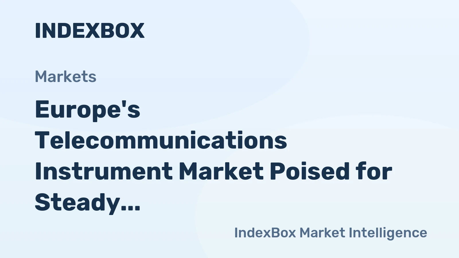 Europe's Telecommunications Instrument Market Poised for Steady Growth With 1.1% CAGR Through 2035