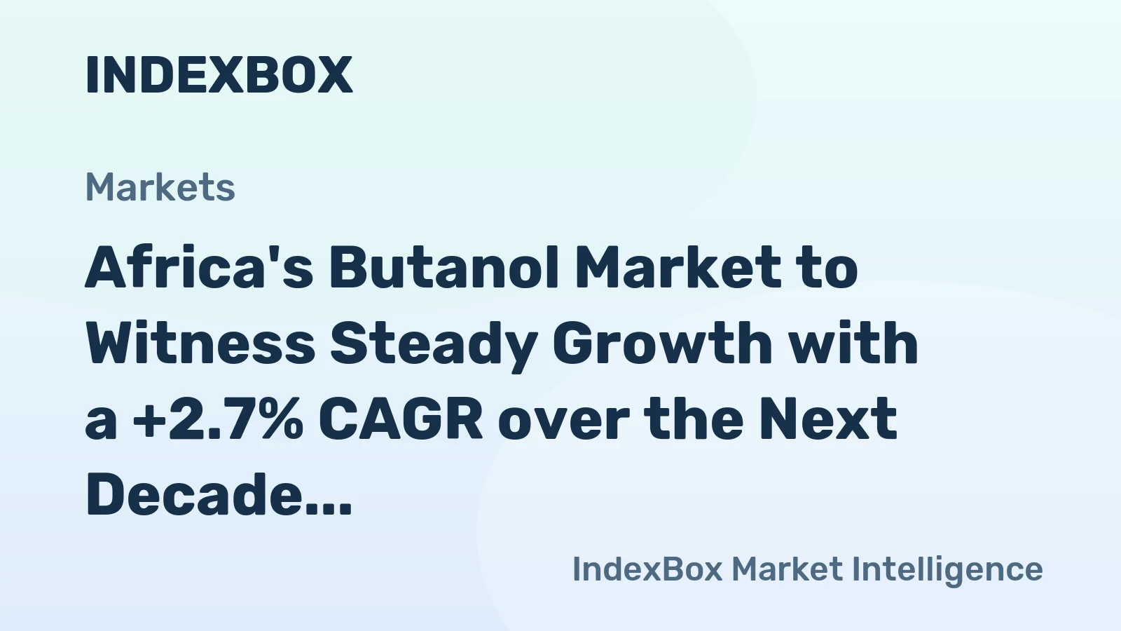 Africa's Butanol Market to Witness Steady Growth with a +2.7% CAGR over the Next Decade