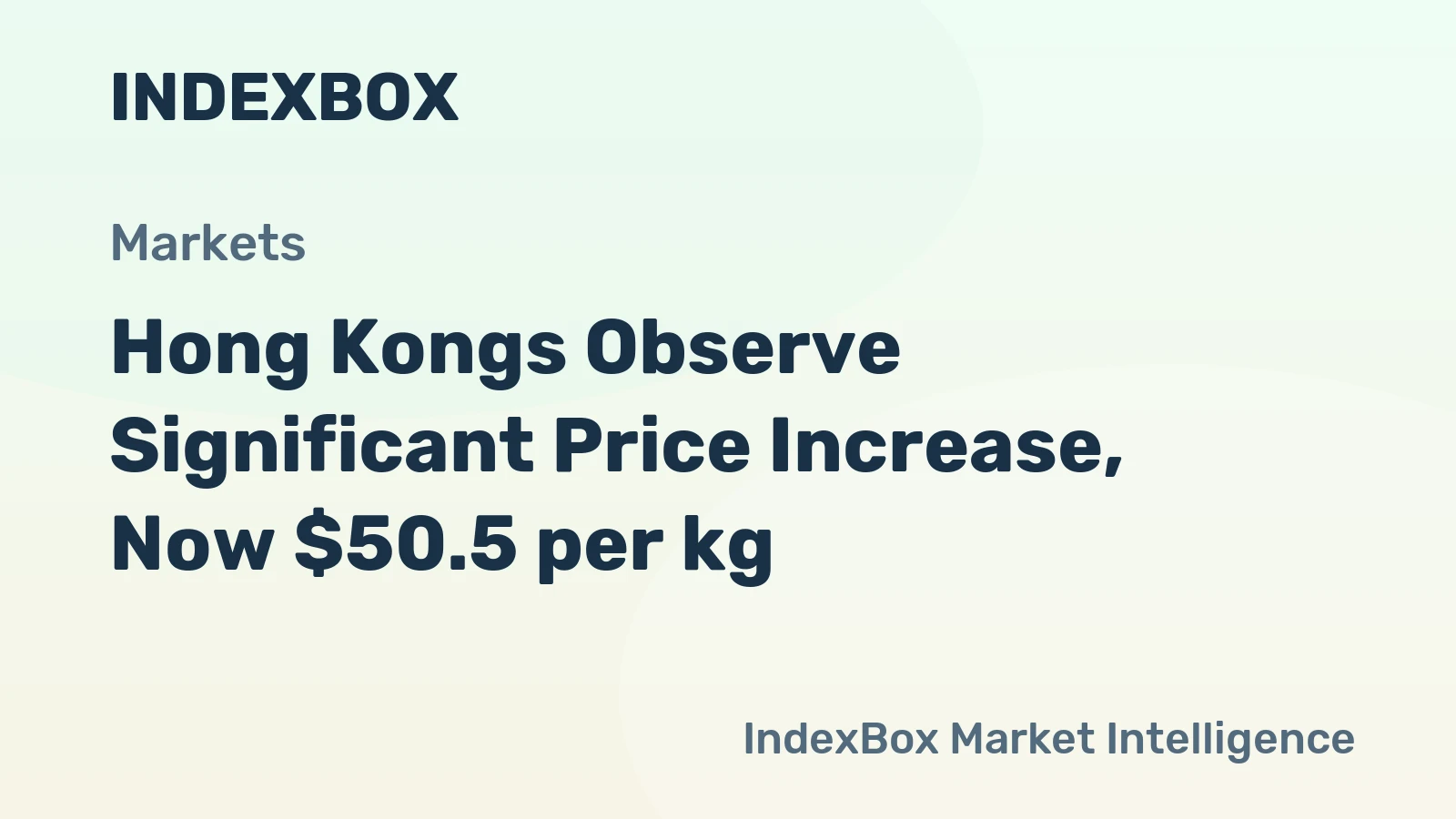 Hong Kongs Observe Significant Price Increase, Now $50.5 per kg