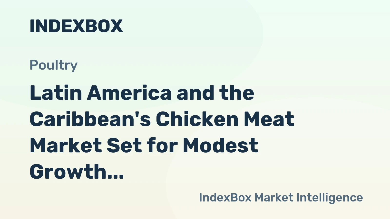 Latin America and the Caribbean's Chicken Meat Market Set for Modest Growth to 26 Million Tons