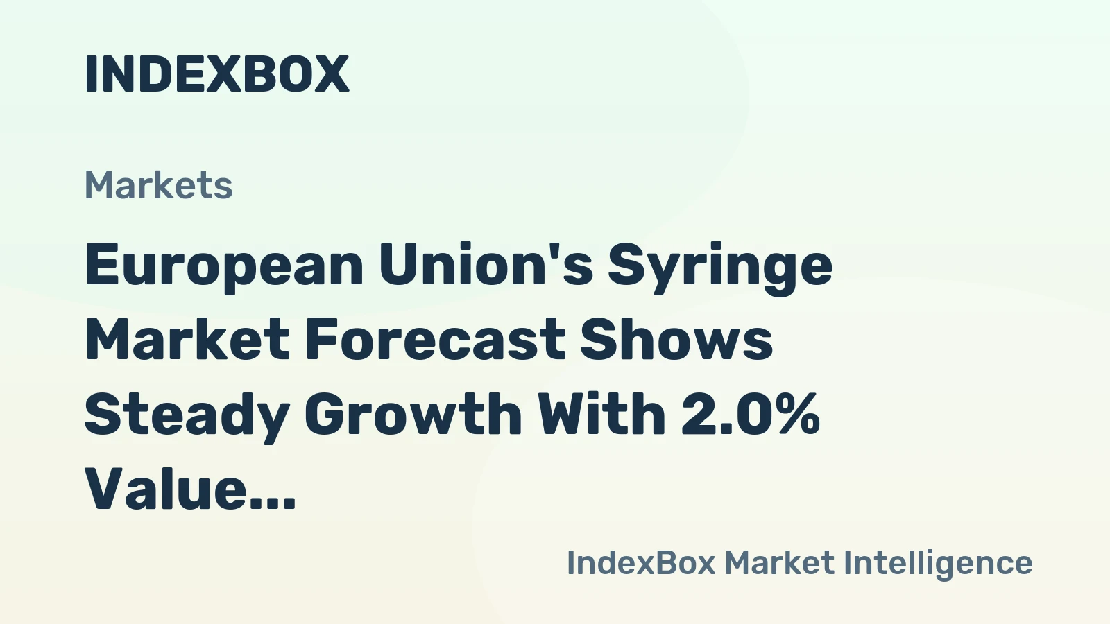 European Union's Syringe Market Forecast Shows Steady Growth With 2.0% Value CAGR