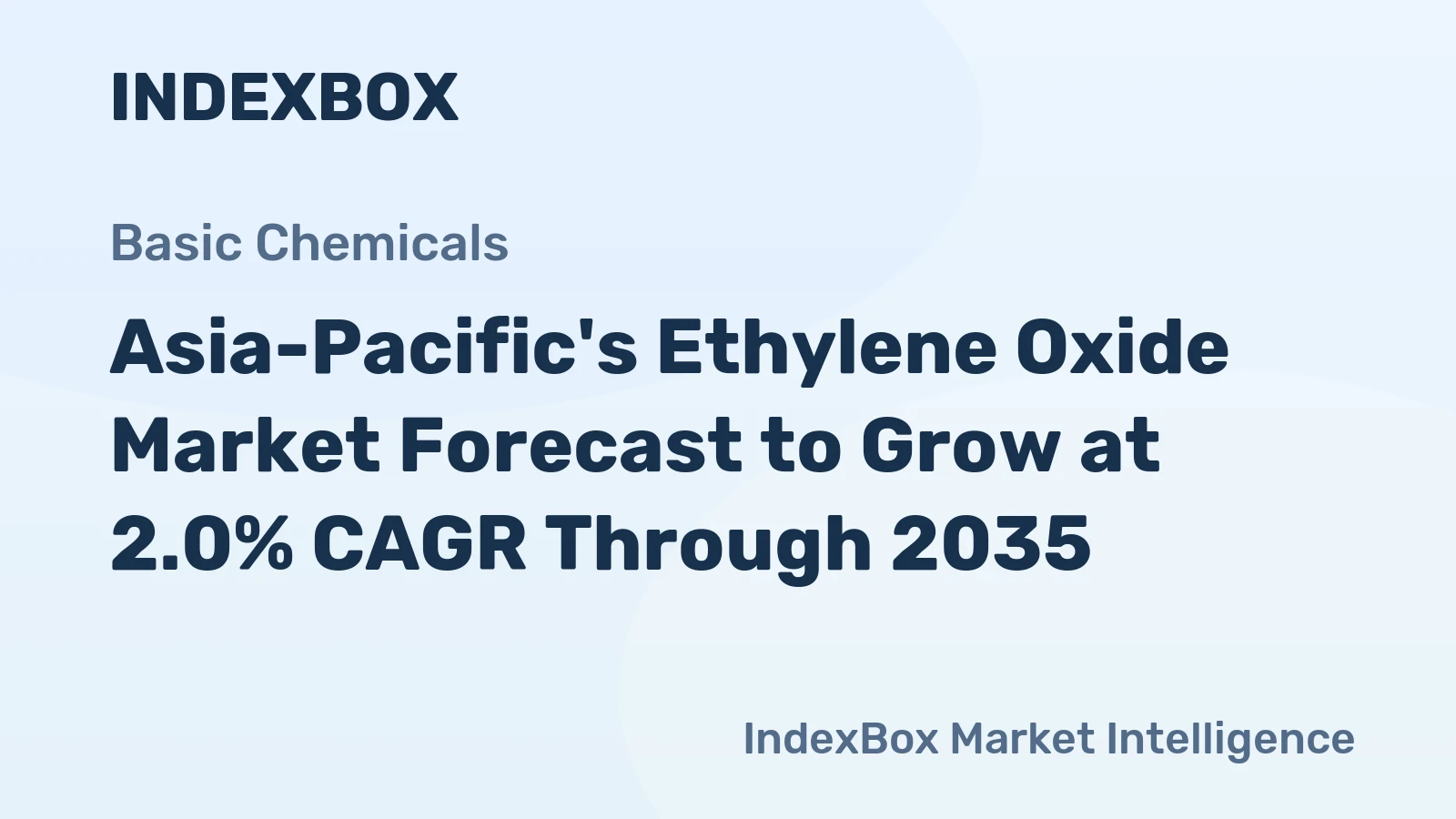 Asia-Pacific's Ethylene Oxide Market Forecast to Grow at 2.0% CAGR Through 2035