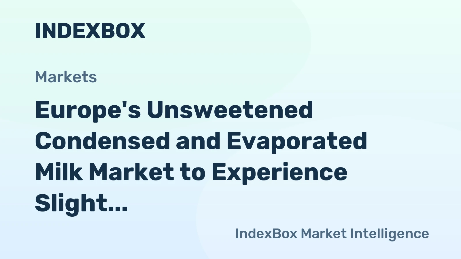 Europe's Unsweetened Condensed and Evaporated Milk Market to Experience Slight Growth with Anticipated CAGR of +0.8% over the Next Decade