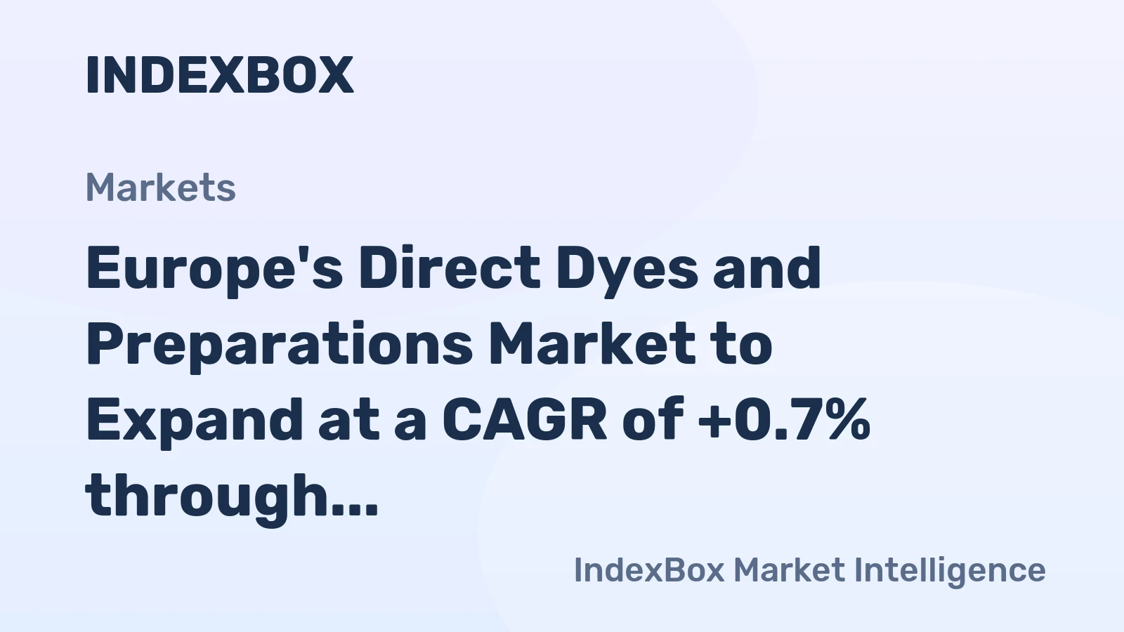 Europe's Direct Dyes and Preparations Market to Expand at a CAGR of +0.7% through 2035