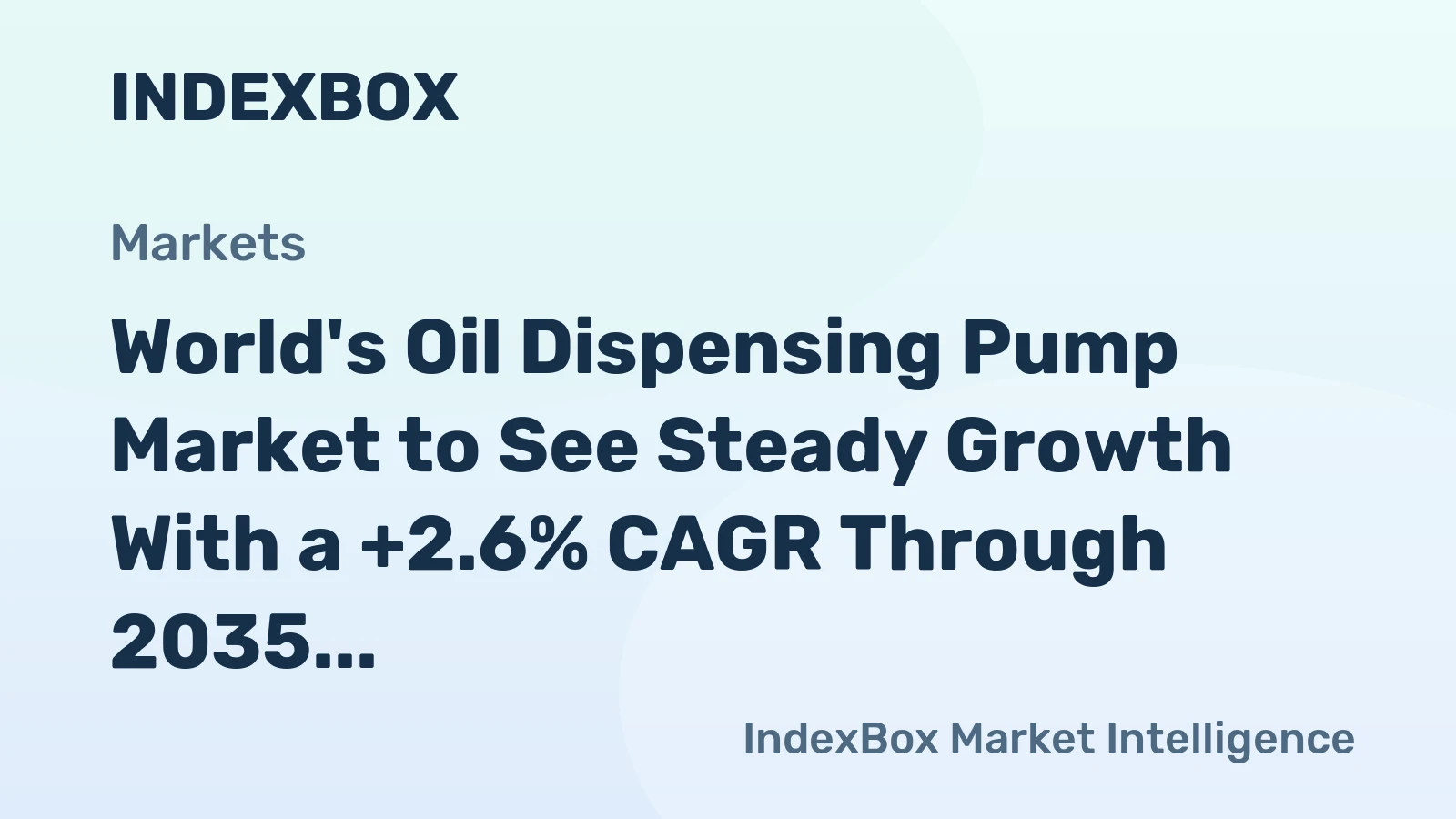 World's Oil Dispensing Pump Market to See Steady Growth With a +2.6% CAGR Through 2035