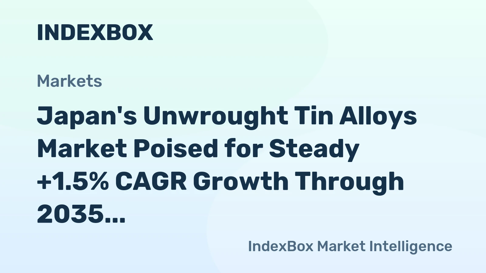 Japan's Unwrought Tin Alloys Market Poised for Steady +1.5% CAGR Growth Through 2035
