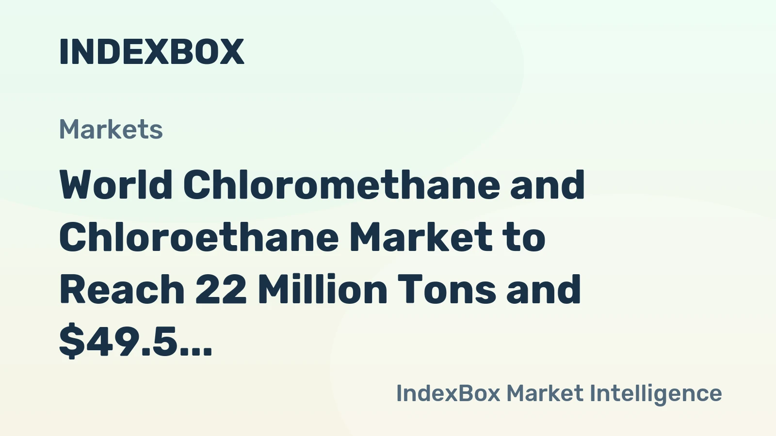 World Chloromethane and Chloroethane Market to Reach 22 Million Tons and $49.5 Billion by 2035
