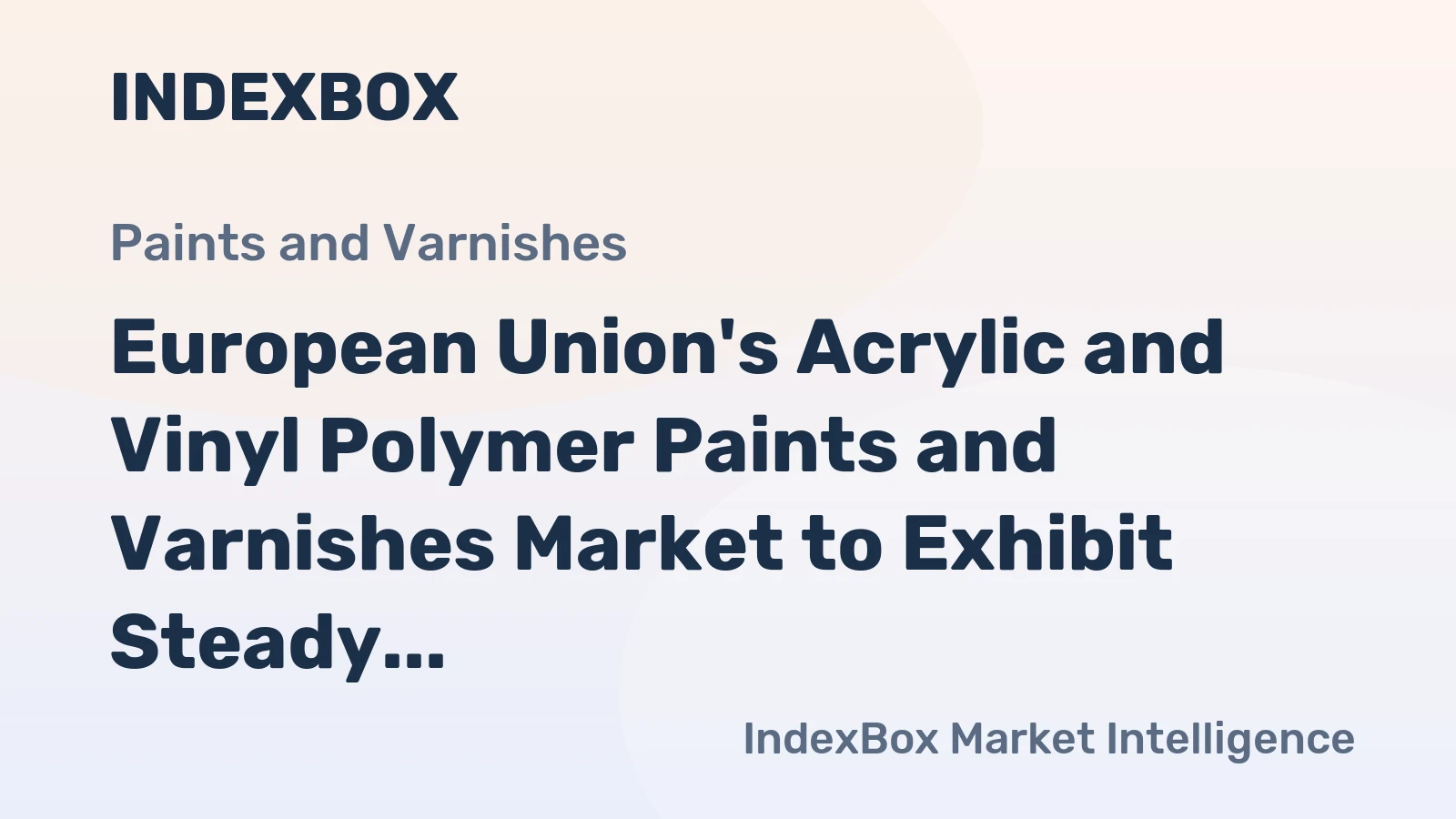 European Union's Acrylic and Vinyl Polymer Paints and Varnishes Market to Exhibit Steady Growth with +1.0% CAGR by 2035