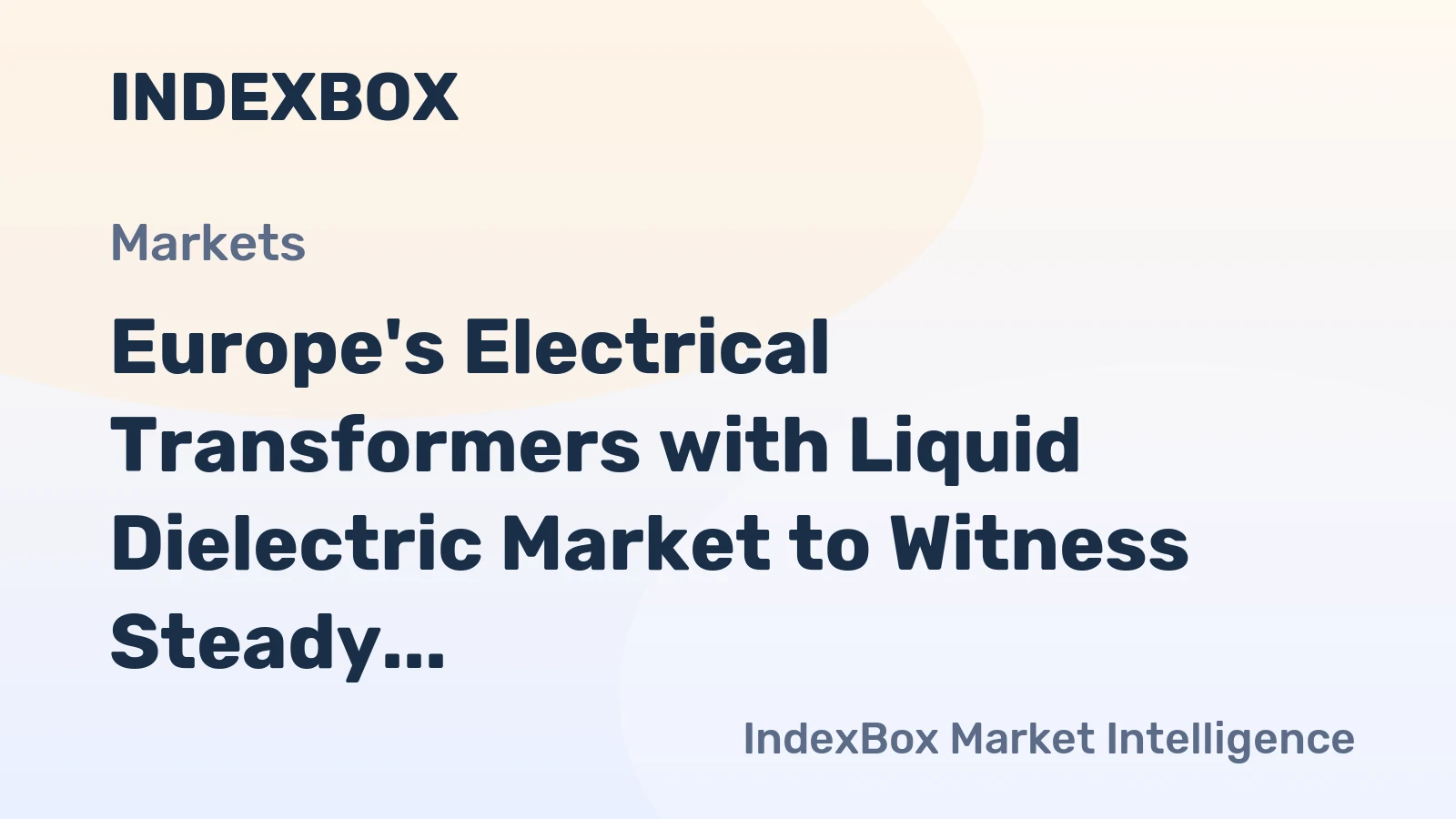 Europe's Electrical Transformers with Liquid Dielectric Market to Witness Steady Growth with +1.2% CAGR from 2024 to 2035