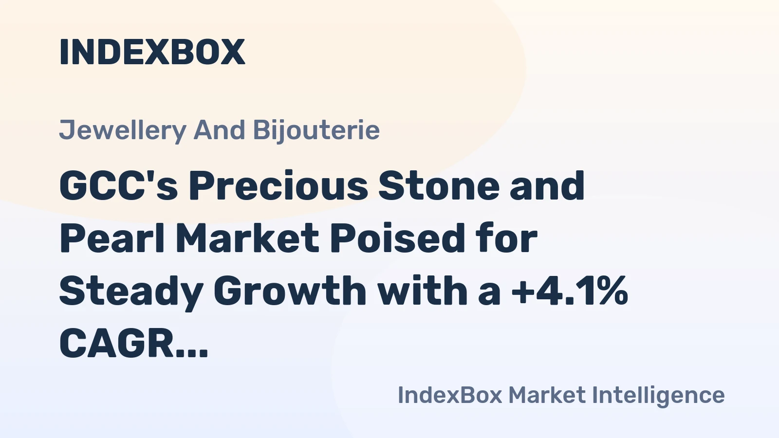 GCC's Precious Stone and Pearl Market Poised for Steady Growth with a +4.1% CAGR in Value