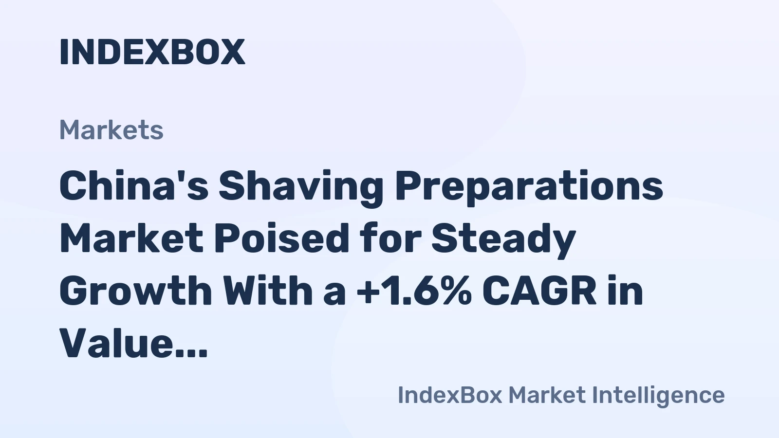 China's Shaving Preparations Market Poised for Steady Growth With a +1.6% CAGR in Value Through 2035