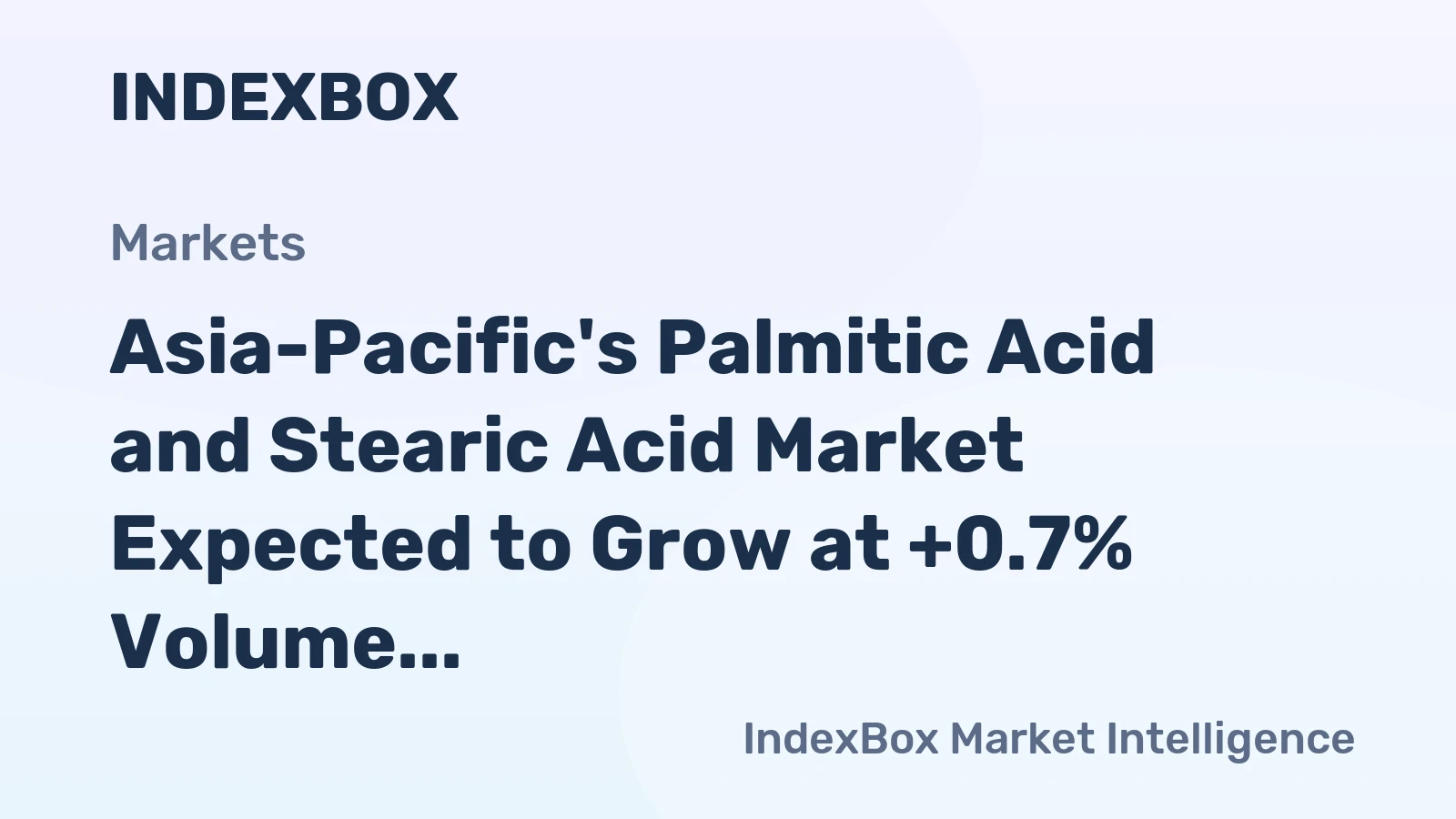 Asia-Pacific's Palmitic Acid and Stearic Acid Market Expected to Grow at +0.7% Volume and +1.5% Value CAGR by 2035