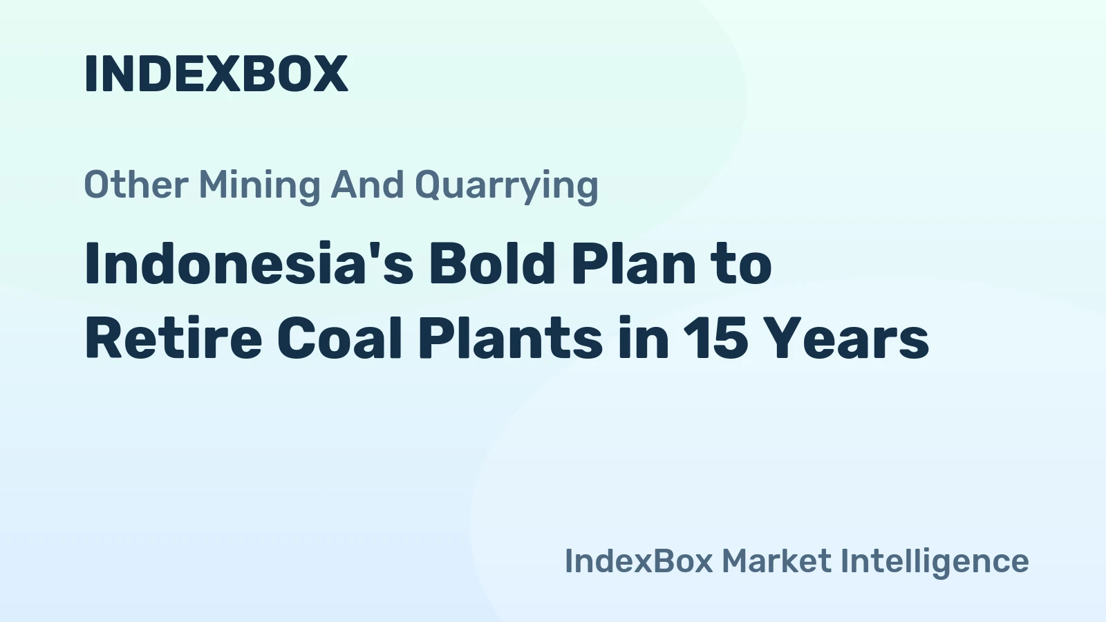 Indonesia's Bold Plan to Retire Coal Plants in 15 Years