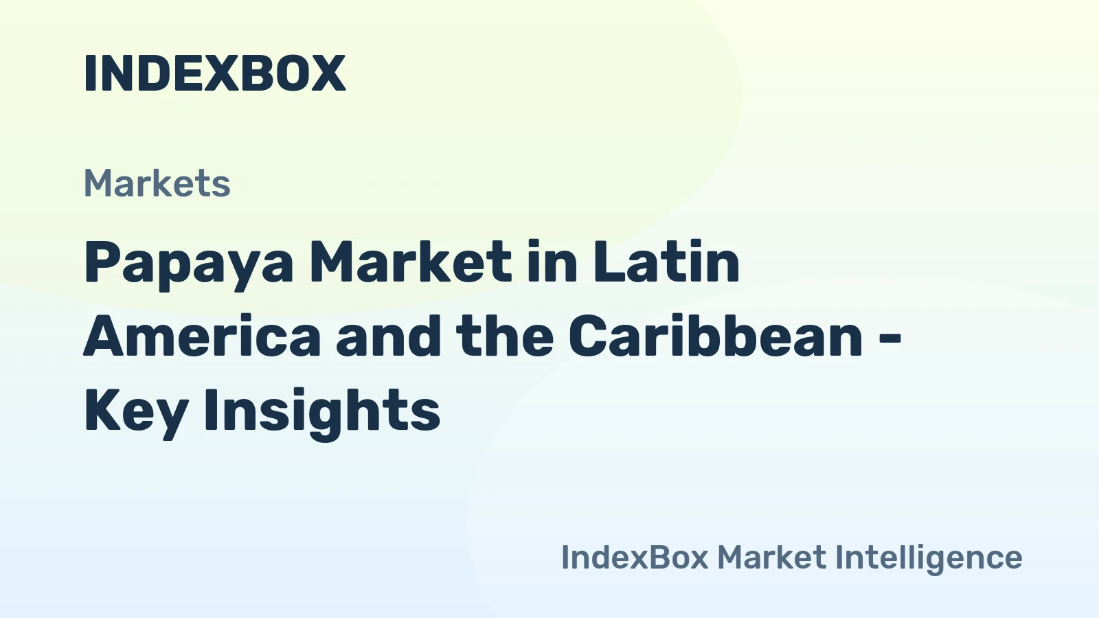 Papaya Market in Latin America and the Caribbean - Key Insights