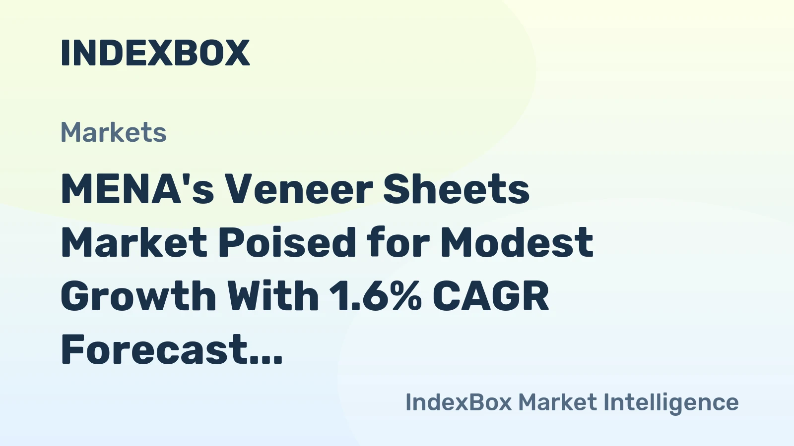 MENA's Veneer Sheets Market Poised for Modest Growth With 1.6% CAGR Forecast