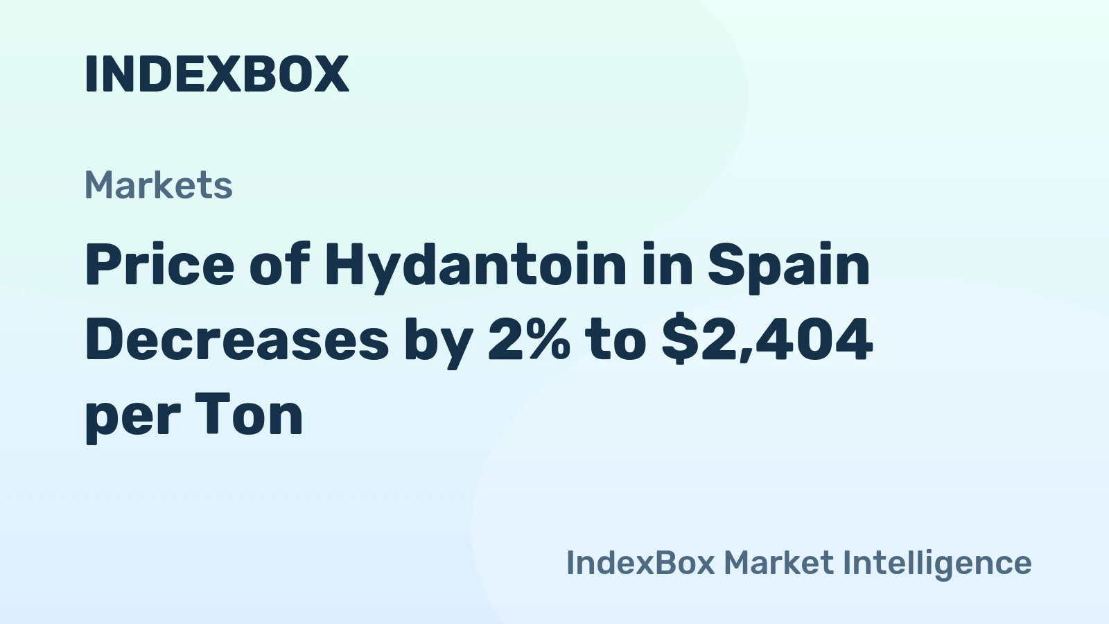 Price of Hydantoin in Spain Decreases by 2% to $2,404 per Ton