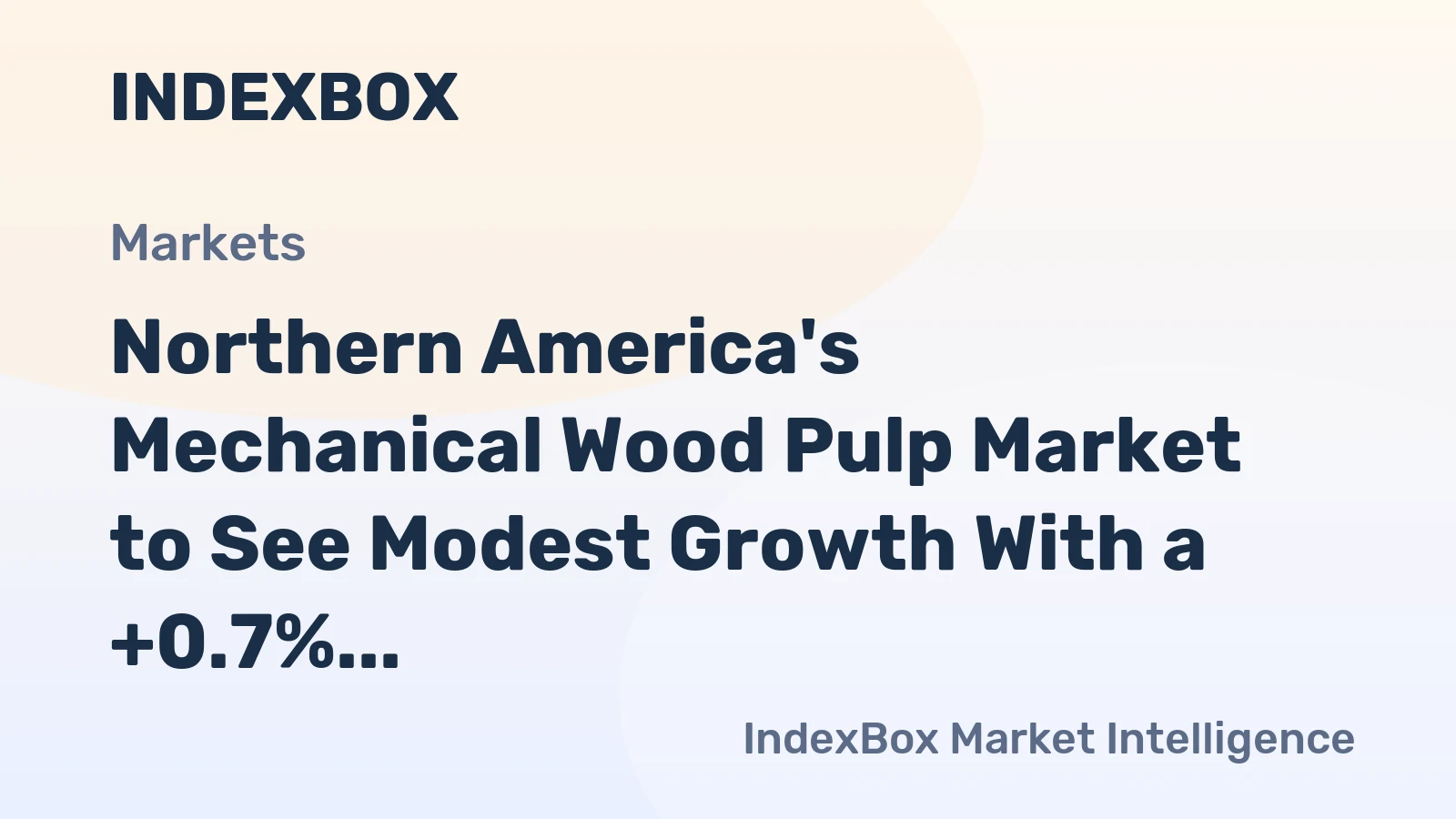 Northern America's Mechanical Wood Pulp Market to See Modest Growth With a +0.7% Volume CAGR