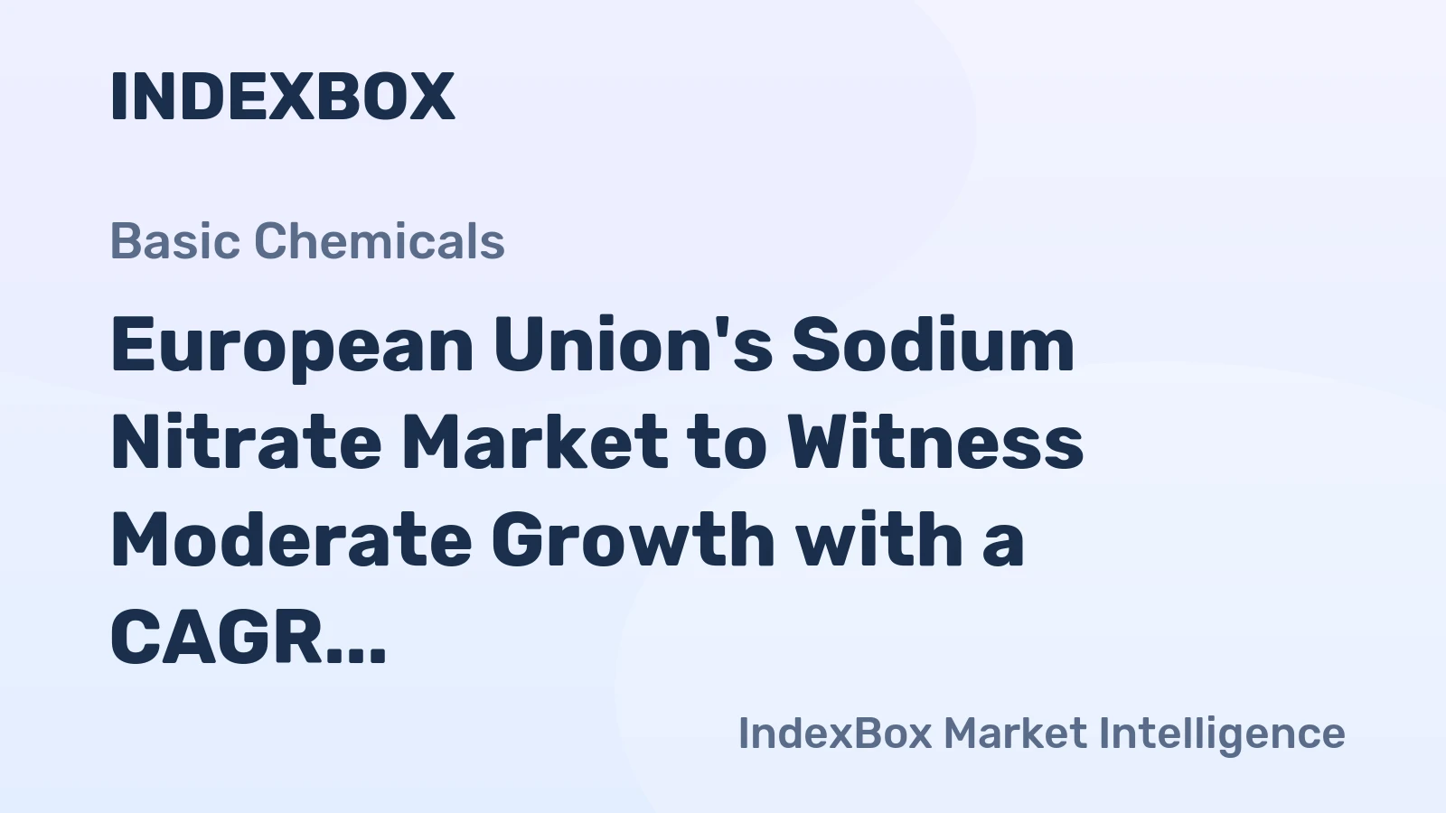 European Union's Sodium Nitrate Market to Witness Moderate Growth with a CAGR of +1.3% over the Next Decade