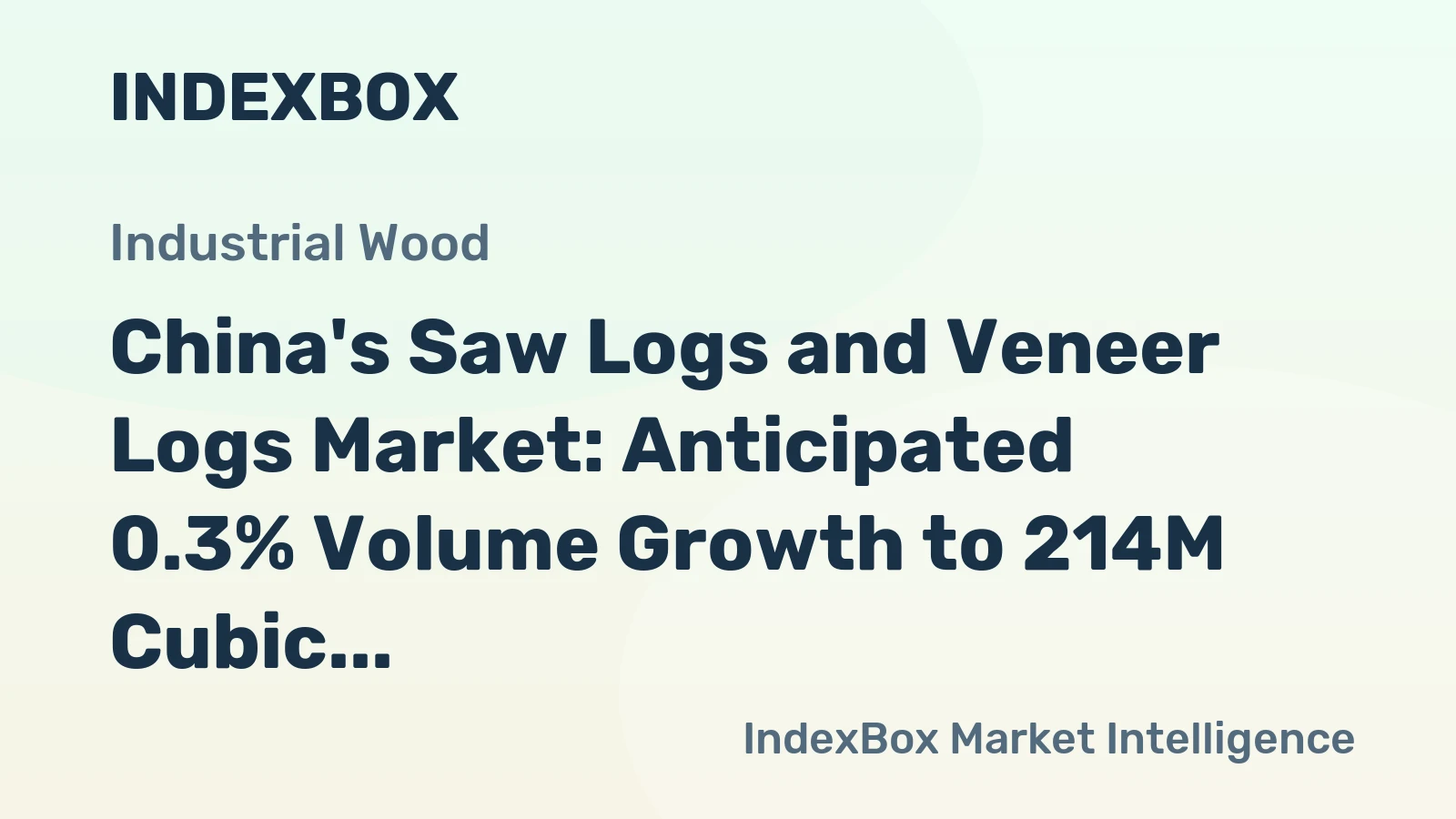 China's Saw Logs and Veneer Logs Market: Anticipated 0.3% Volume Growth to 214M Cubic Meters and 1.1% Value Growth to $58.5B by 2035