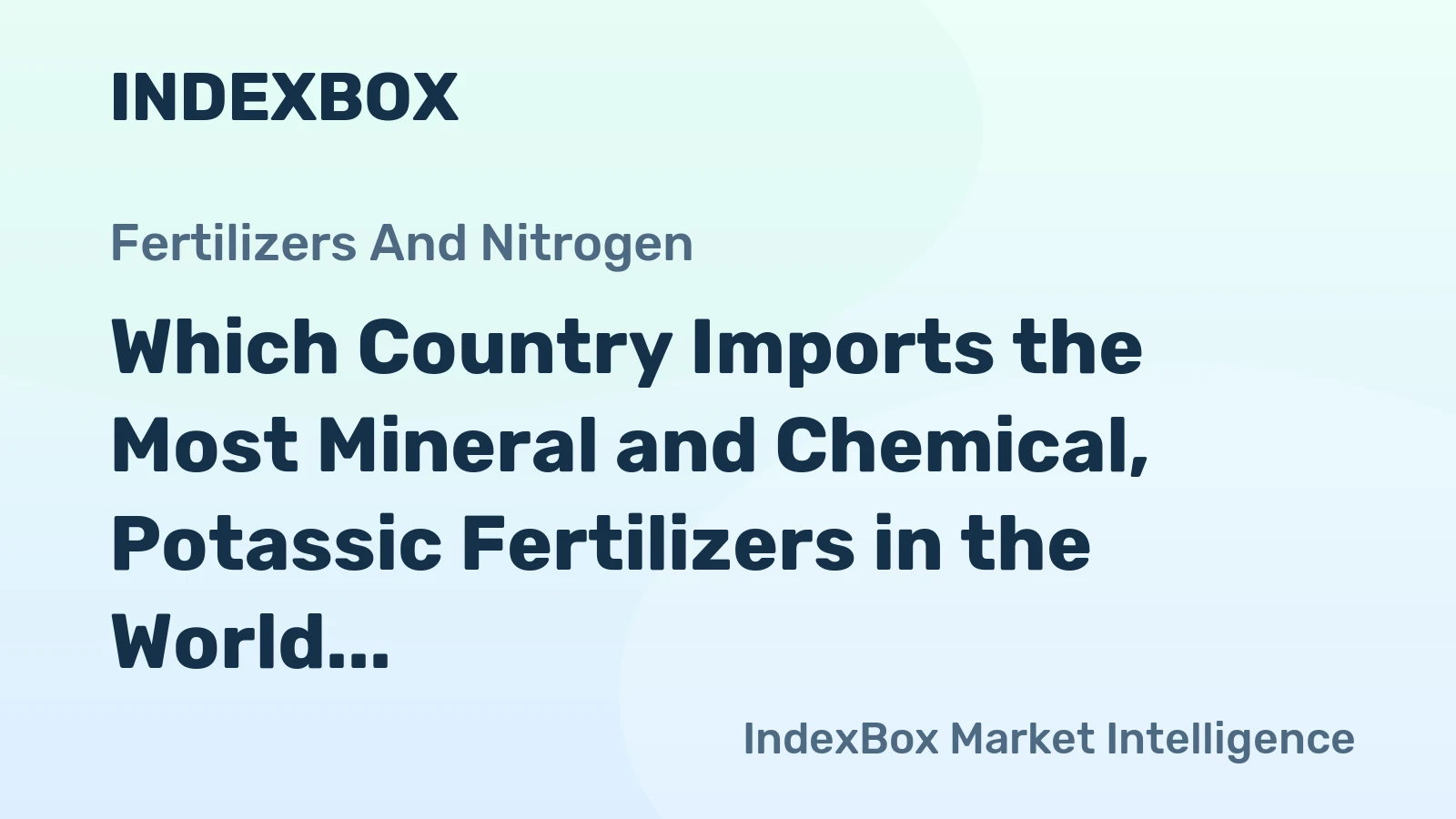Which Country Imports the Most Mineral and Chemical, Potassic Fertilizers in the World?