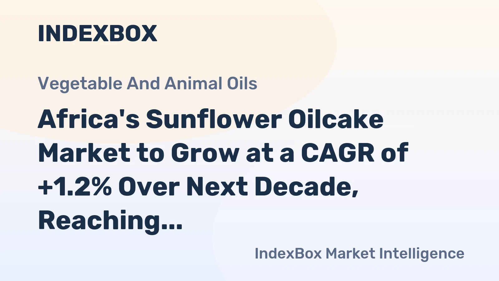 Africa's Sunflower Oilcake Market to Grow at a CAGR of +1.2% Over Next Decade, Reaching $5.5B by 2035