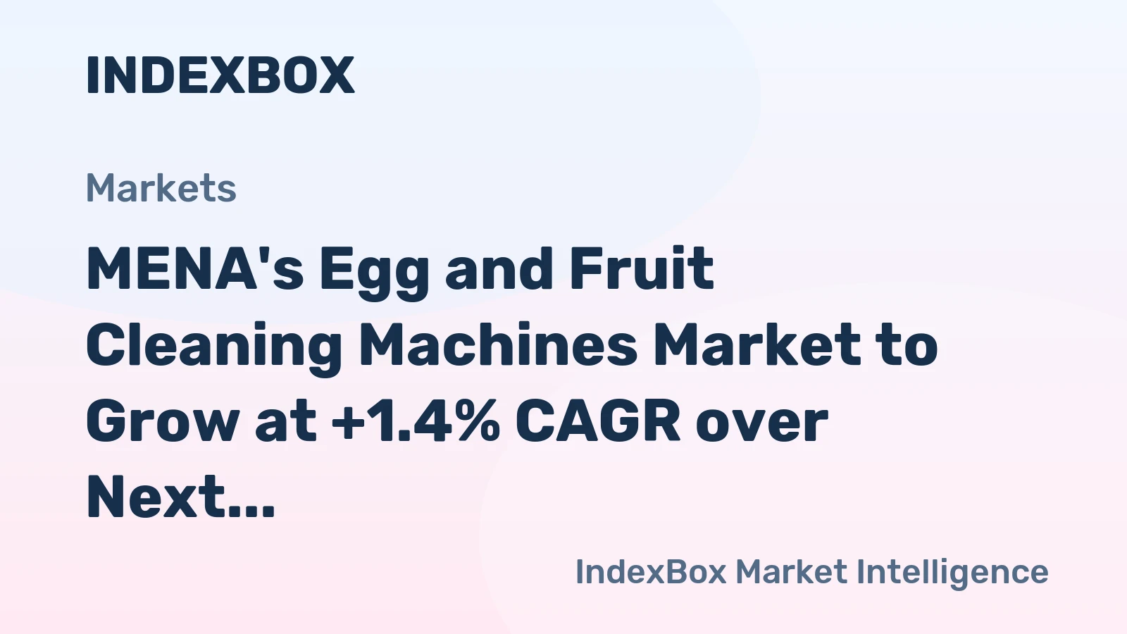 MENA's Egg and Fruit Cleaning Machines Market to Grow at +1.4% CAGR over Next Decade