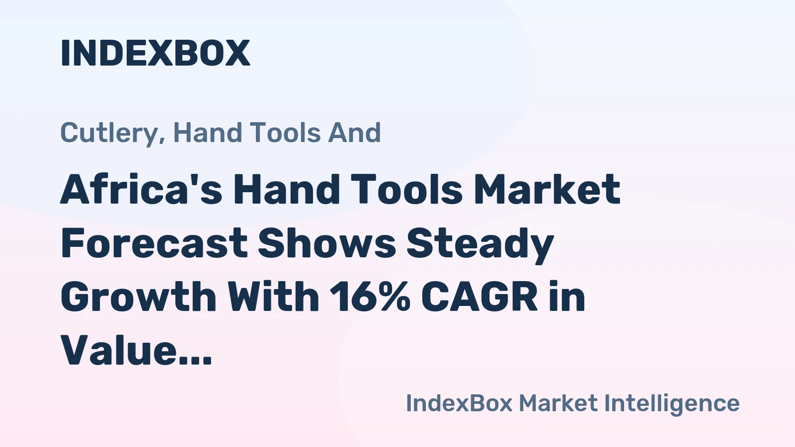 Africa's Hand Tools Market Forecast Shows Steady Growth With 16% CAGR in Value Through 2035