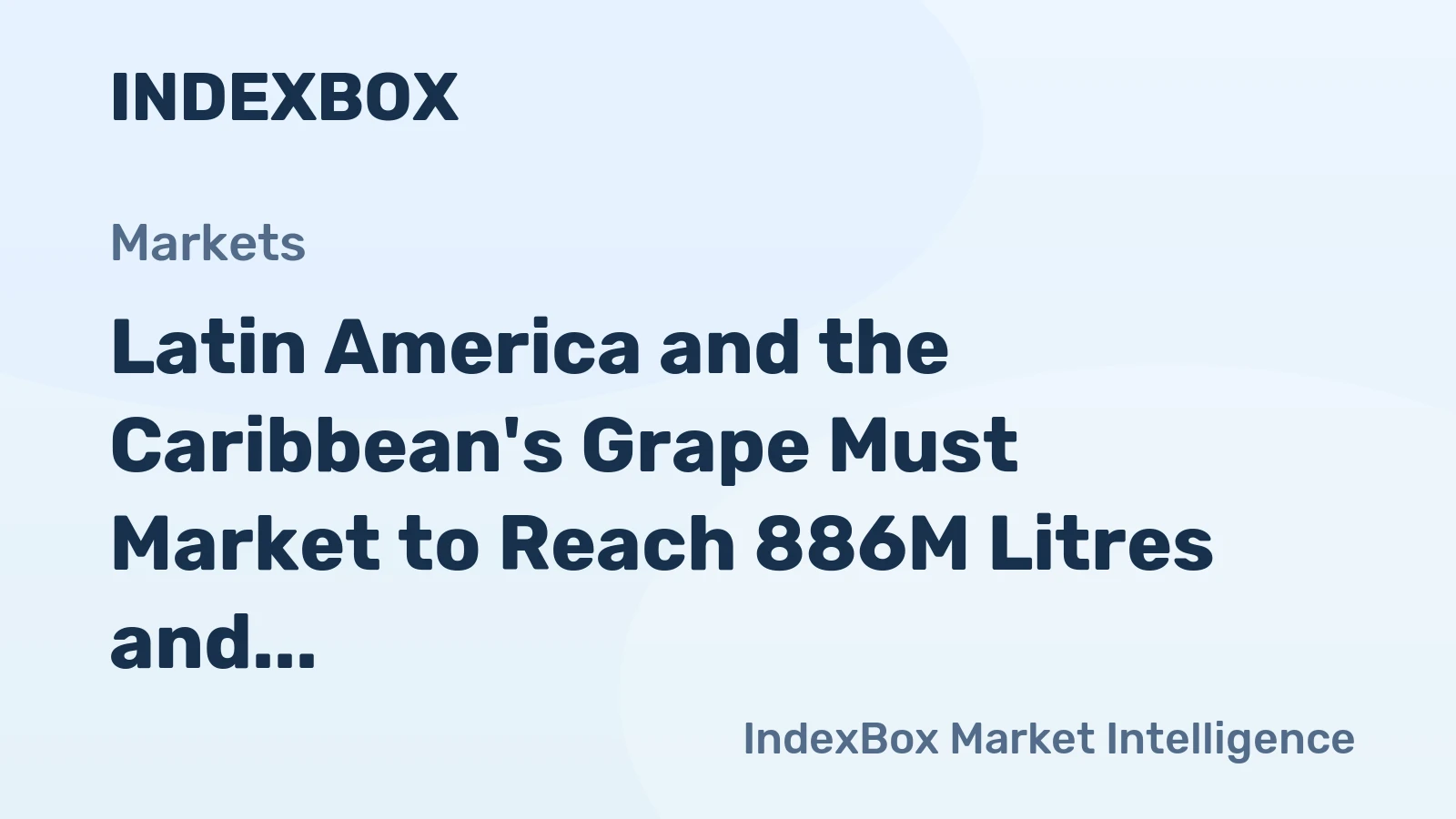 Latin America and the Caribbean's Grape Must Market to Reach 886M Litres and $2.9B by 2035