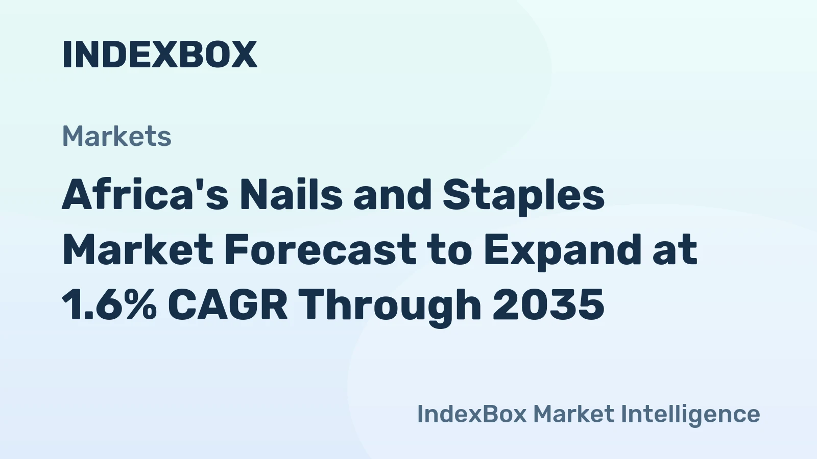 Africa's Nails and Staples Market Forecast to Expand at 1.6% CAGR Through 2035