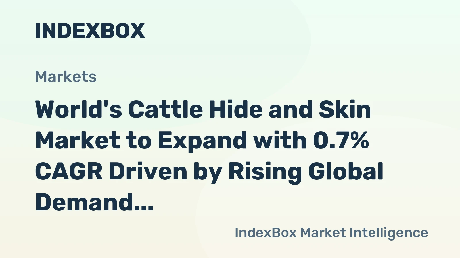 World's Cattle Hide and Skin Market to Expand with 0.7% CAGR Driven by Rising Global Demand