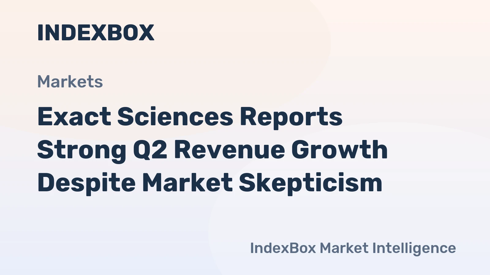 Exact Sciences Reports Strong Q2 Revenue Growth Despite Market Skepticism