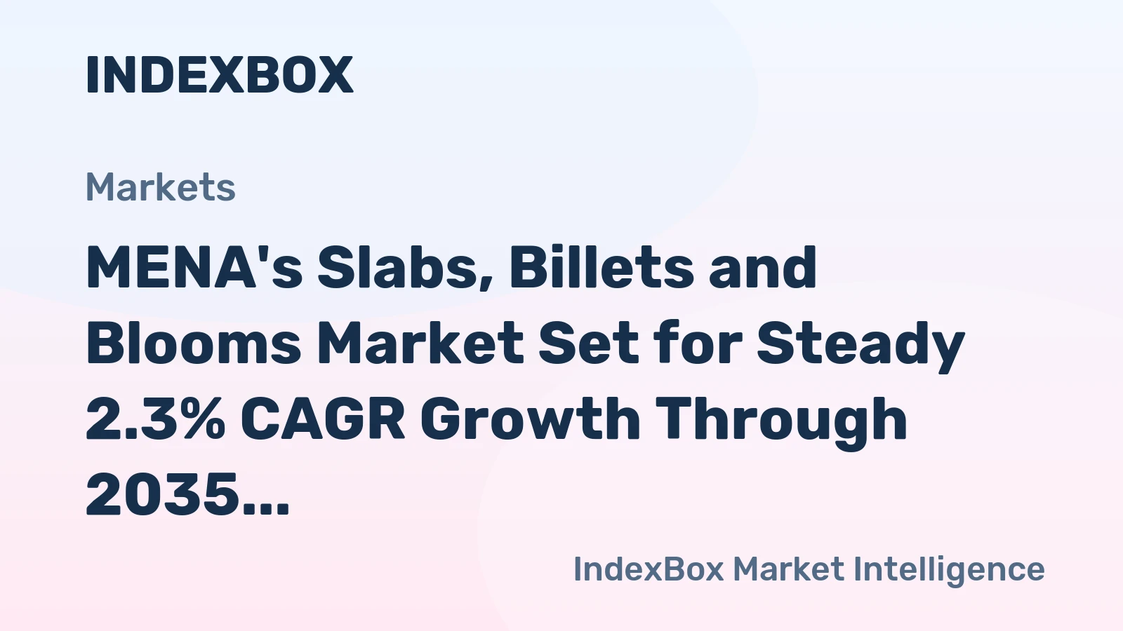 MENA's Slabs, Billets and Blooms Market Set for Steady 2.3% CAGR Growth Through 2035