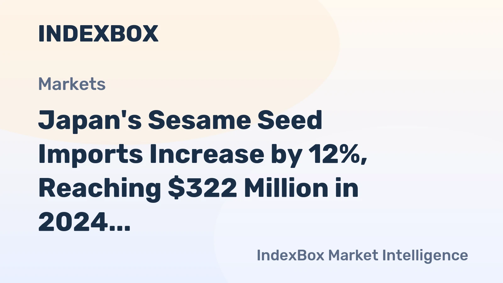 Japan's Sesame Seed Imports Increase by 12%, Reaching $322 Million in 2024