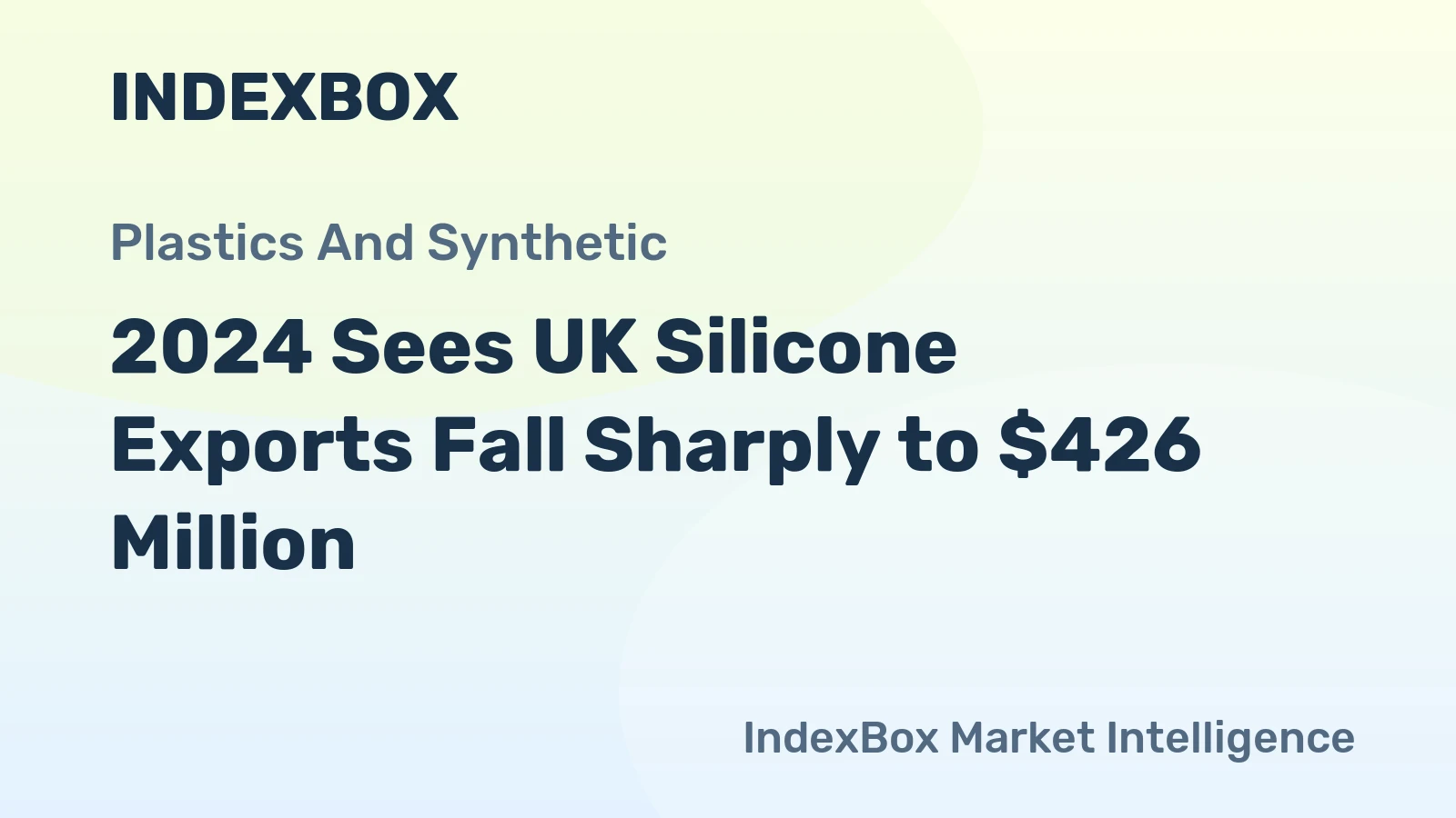 2024 Sees UK Silicone Exports Fall Sharply to $426 Million