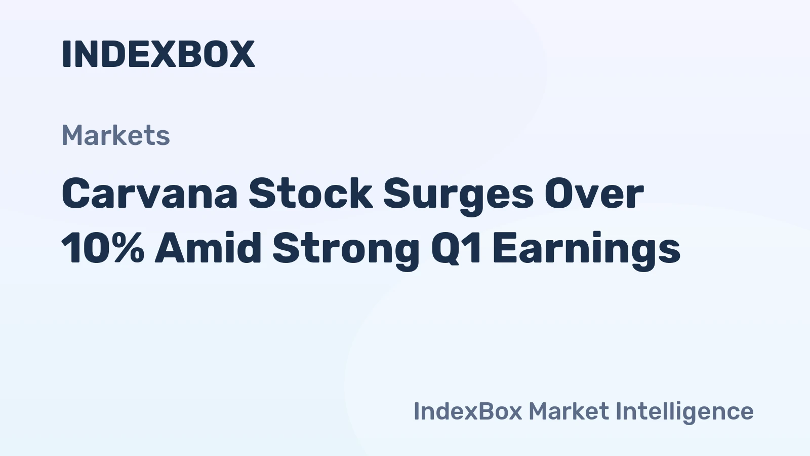 Carvana Stock Surges Over 10% Amid Strong Q1 Earnings
