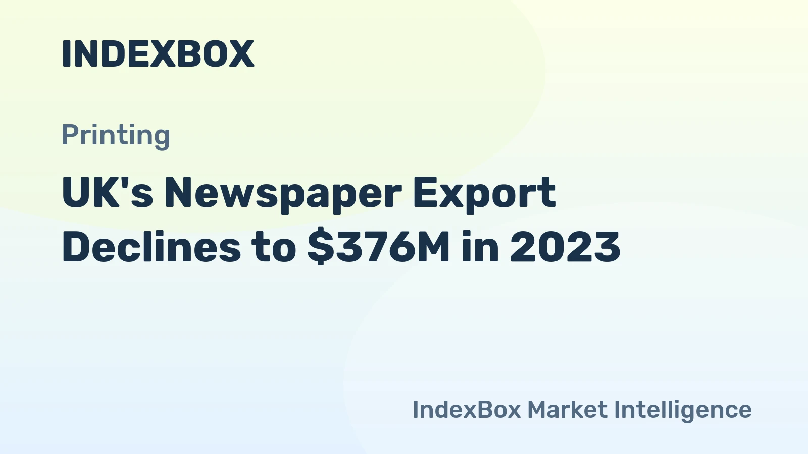 UK's Newspaper Export Declines to $376M in 2023