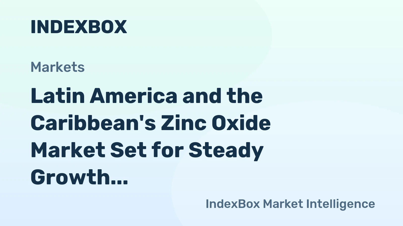 Latin America and the Caribbean's Zinc Oxide Market Set for Steady Growth with a 1.3% CAGR Through 2035