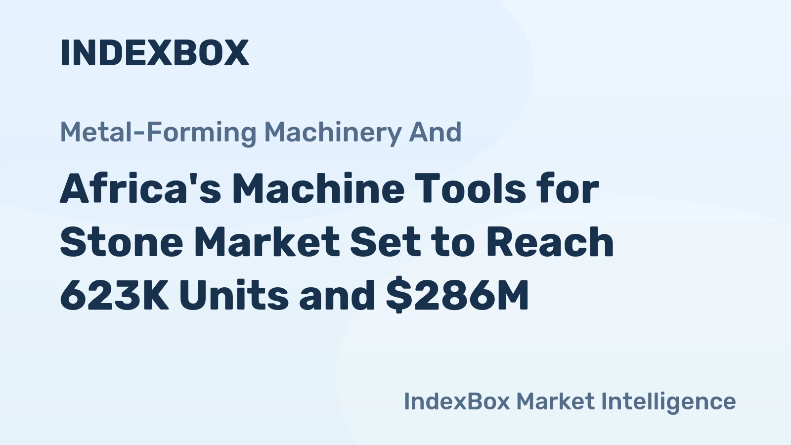 Africa's Machine Tools for Stone Market Set to Reach 623K Units and $286M