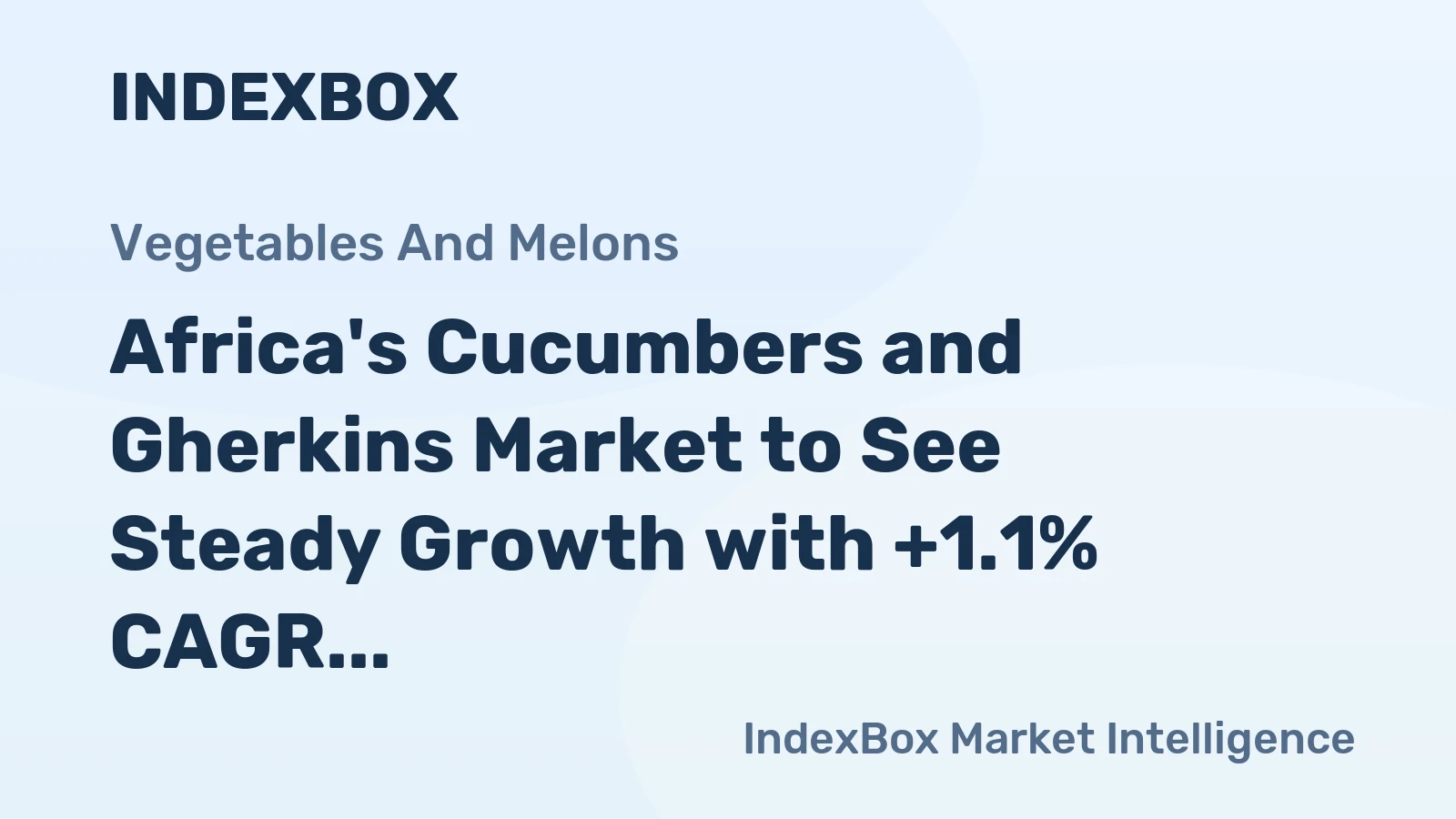 Africa's Cucumbers and Gherkins Market to See Steady Growth with +1.1% CAGR