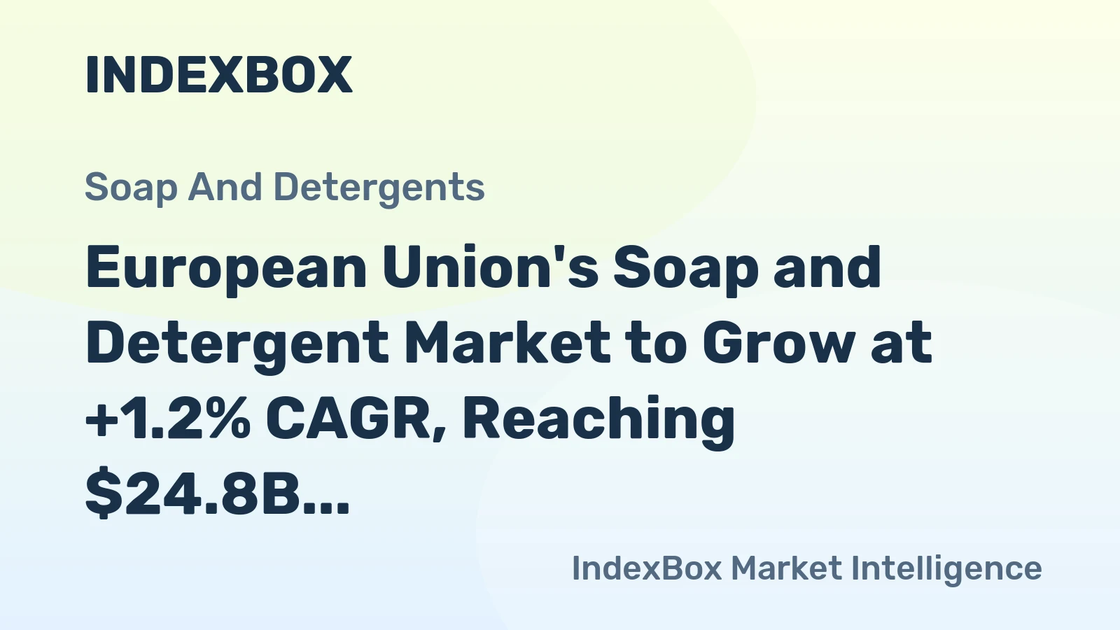European Union's Soap and Detergent Market to Grow at +1.2% CAGR, Reaching $24.8B by 2035