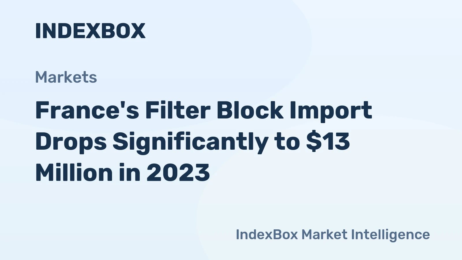 France's Filter Block Import Drops Significantly to $13 Million in 2023