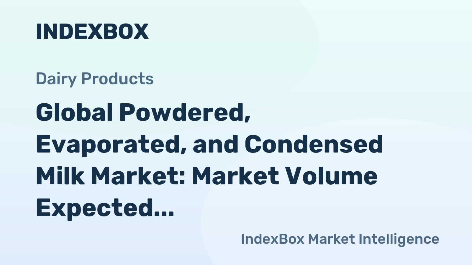 Global Powdered, Evaporated, and Condensed Milk Market: Market Volume Expected to Reach 16M Tons and Market Value to Hit $51.1B by 2035