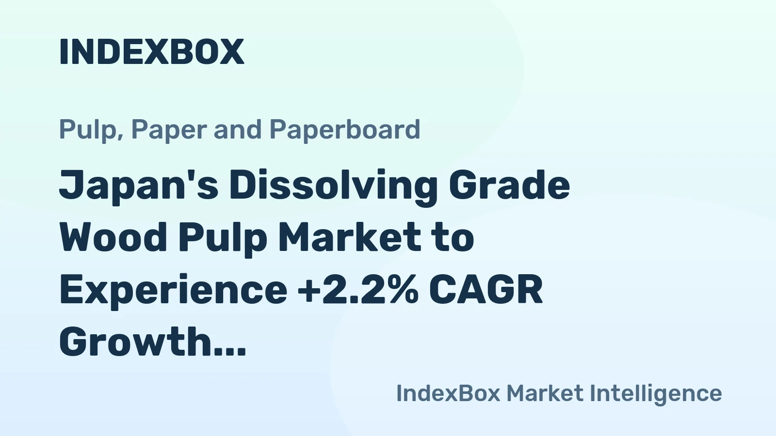 Japan's Dissolving Grade Wood Pulp Market to Experience +2.2% CAGR Growth Over Next Decade