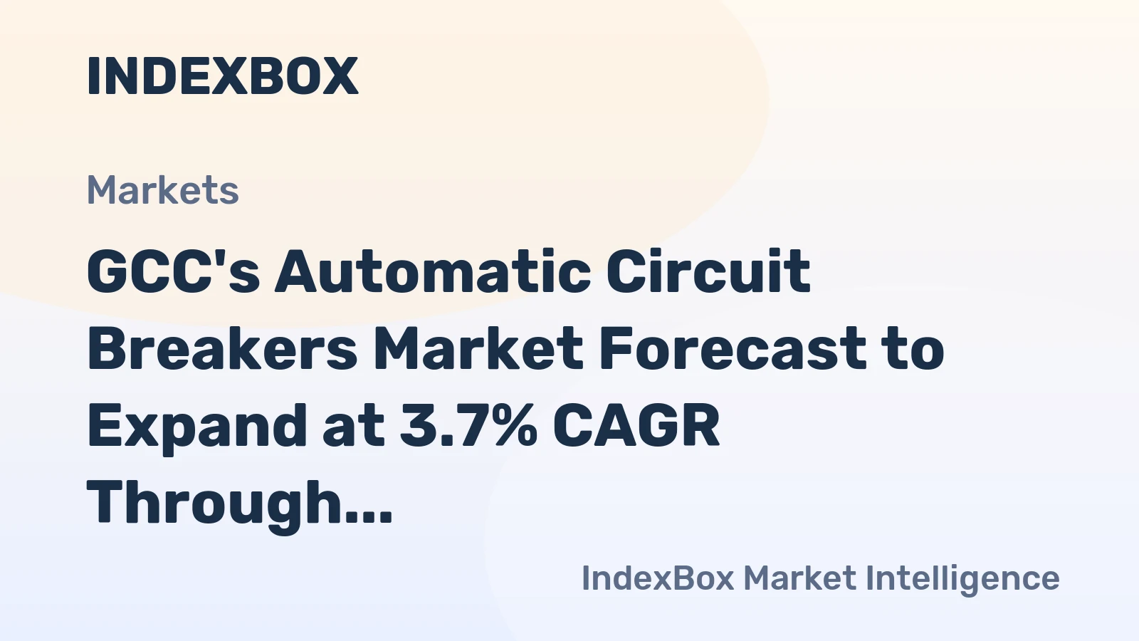 GCC's Automatic Circuit Breakers Market Forecast to Expand at 3.7% CAGR Through 2035