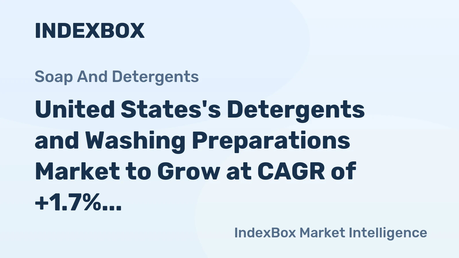 United States's Detergents and Washing Preparations Market to Grow at CAGR of +1.7% Over Next Decade