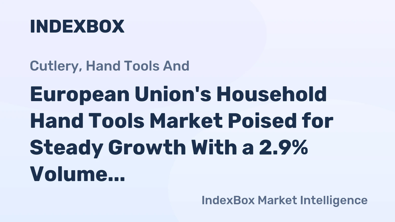 European Union's Household Hand Tools Market Poised for Steady Growth With a 2.9% Volume CAGR Through 2035